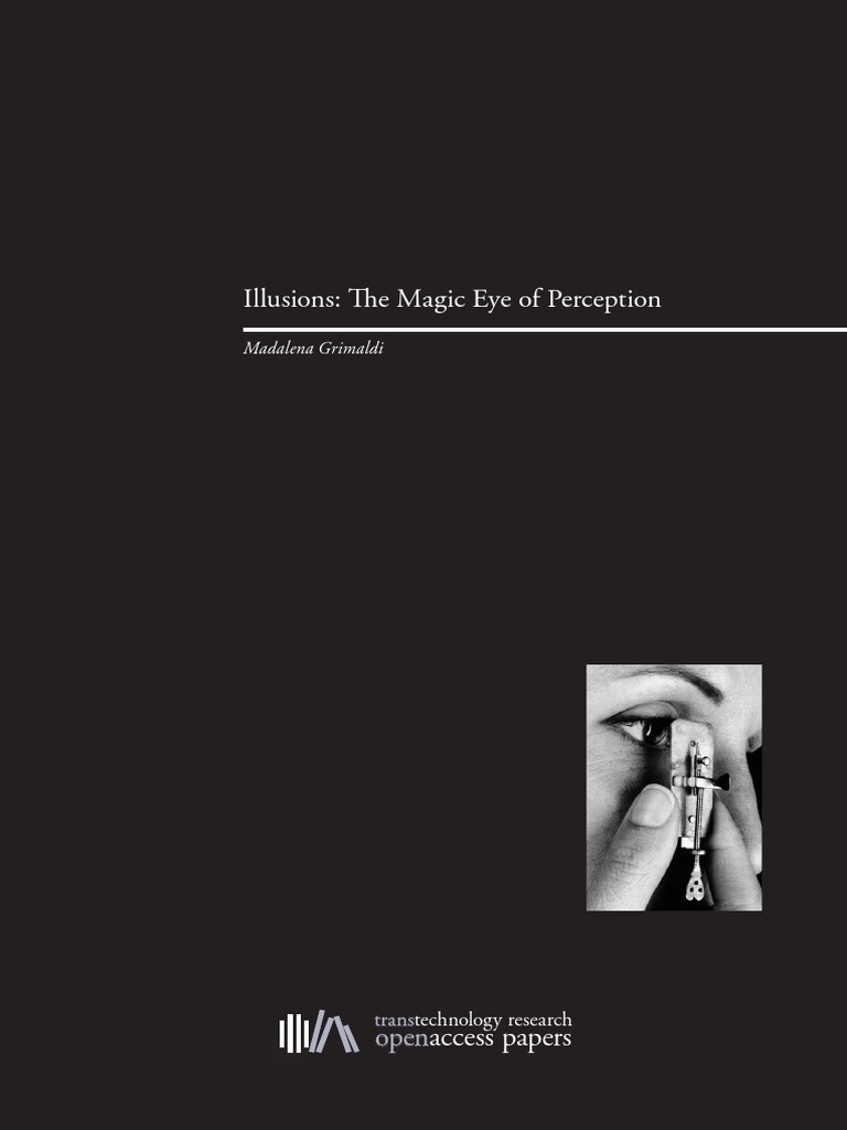 Illusions The Magic Eye Of Perception Pdf Illusion Perception