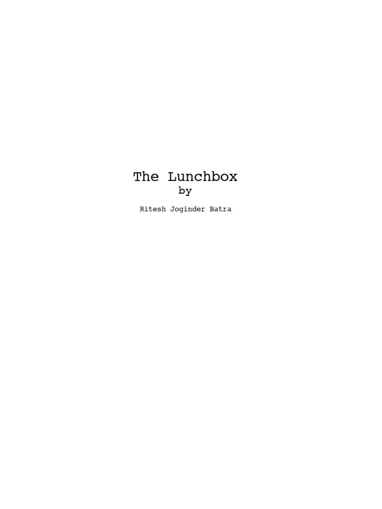 Script of Ritesh Batra's Film The Lunchbox | PDF | Nature