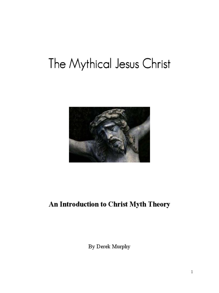 Christ Myth Theory | PDF | Jesus | Mythology