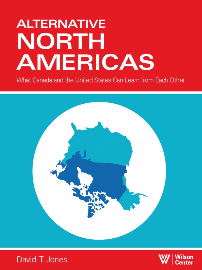 Alternative North Americas: What Canada and The United States Can Learn ...