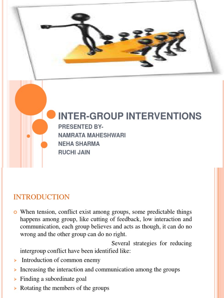 Inter-Group Interventions: Presented By-Namrata Maheshwari Neha Sharma ...