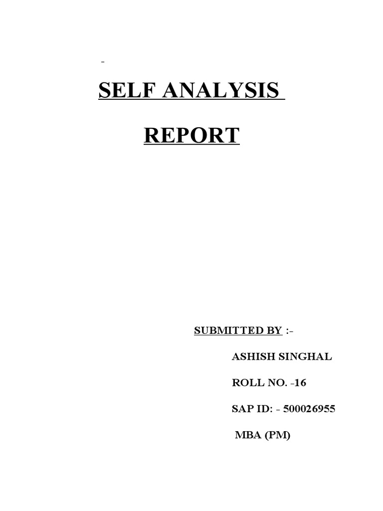 Self Analysis: Submitted By:-Ashish Singhal ROLL NO. - 16 SAP ID ...