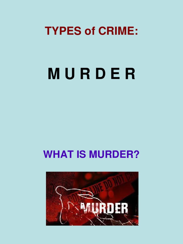 Types of Crime:: Murder | PDF
