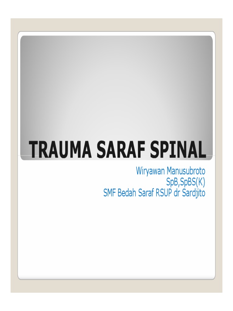 Trauma Saraf Spinal | PDF | Spinal Cord Injury | Vertebral Column