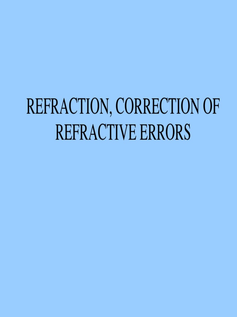 Refraction, Correction of Refractive Errors | PDF | Optics | Human Eye