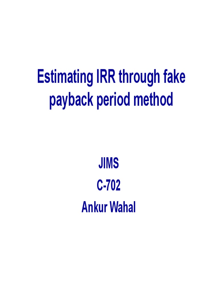 Estimating IRR With Fake Payback Period-L10 | PDF | Internal Rate Of ...