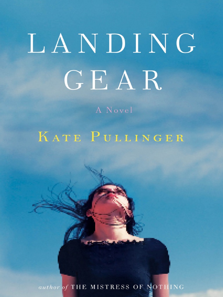 Landing Gear by Kate Pullinger - Read An Excerpt | PDF | Business