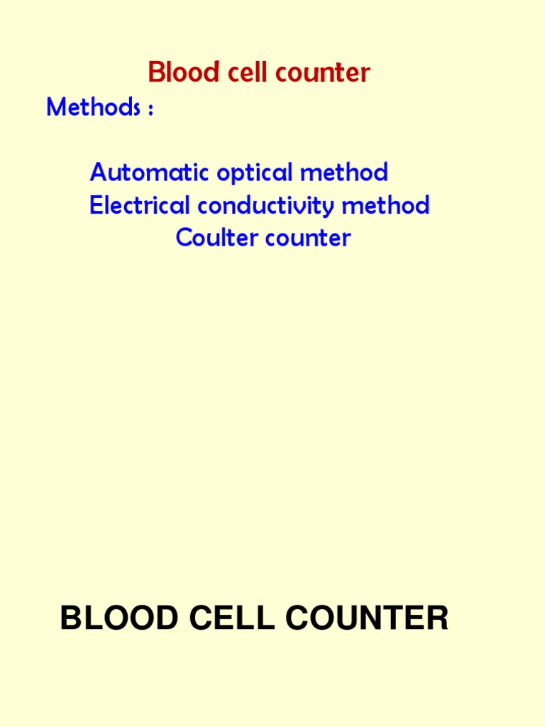 Blood Cell Counter: Methods: Automatic Optical Method Electrical ...