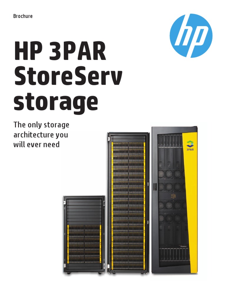Hp 3Par Storeserv Storage: The Only Storage Architecture You Will Ever Need