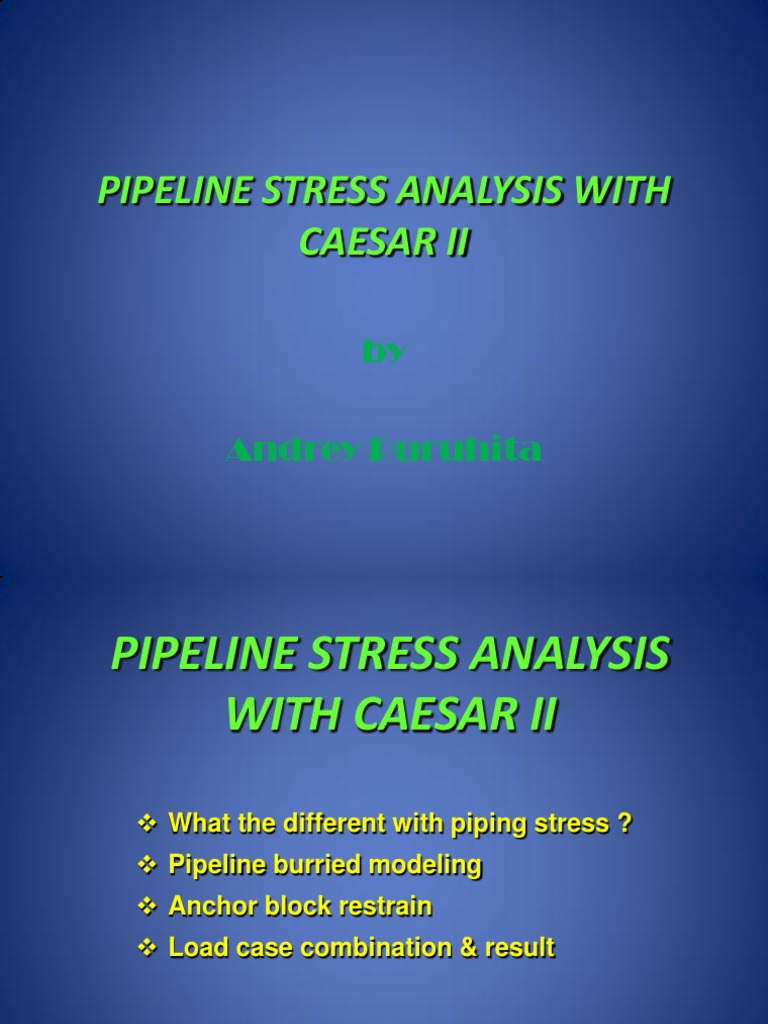 Pipeline Stress Analysis With Caesar II | PDF | Pipe (Fluid Conveyance ...