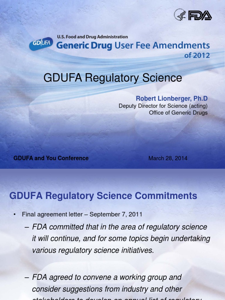 Day2.2 - Lionberger - GDUFA Regulatory Science | PDF | Generic Drug | Food And Drug Administration