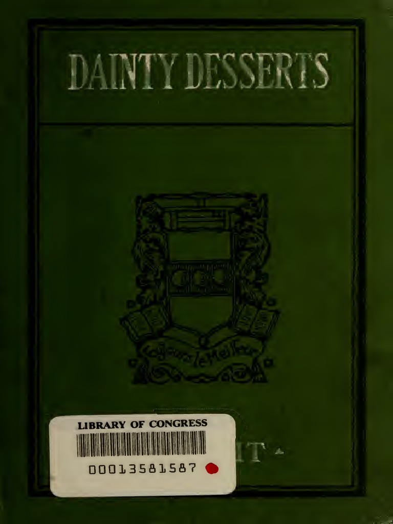 Dainty Desserts - A Large Collection of Recipes For Delicious Sweets ...