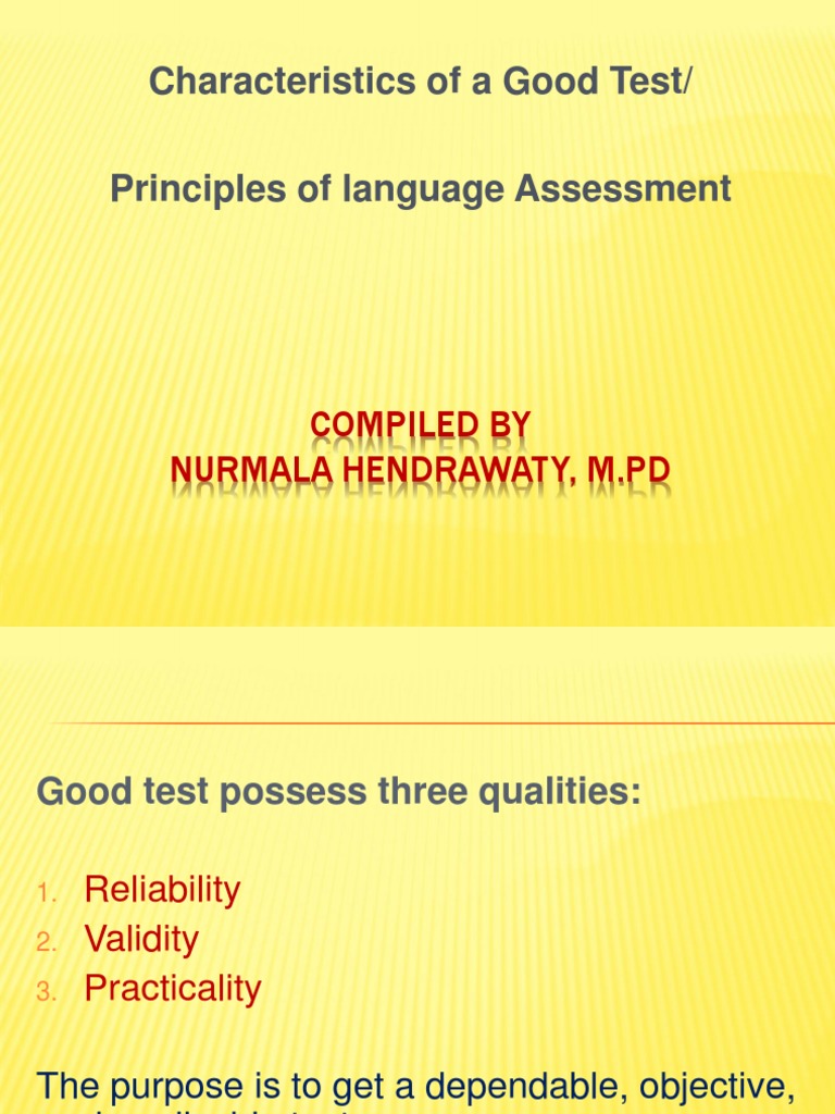 Characteristics of A Good Test/: Compiled by Nurmala Hendrawaty, M.PD ...