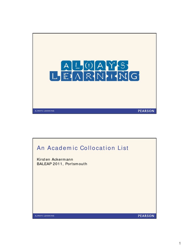An Academic Collocation List: Kirsten Ackermann BALEAP 2011, Portsmouth ...