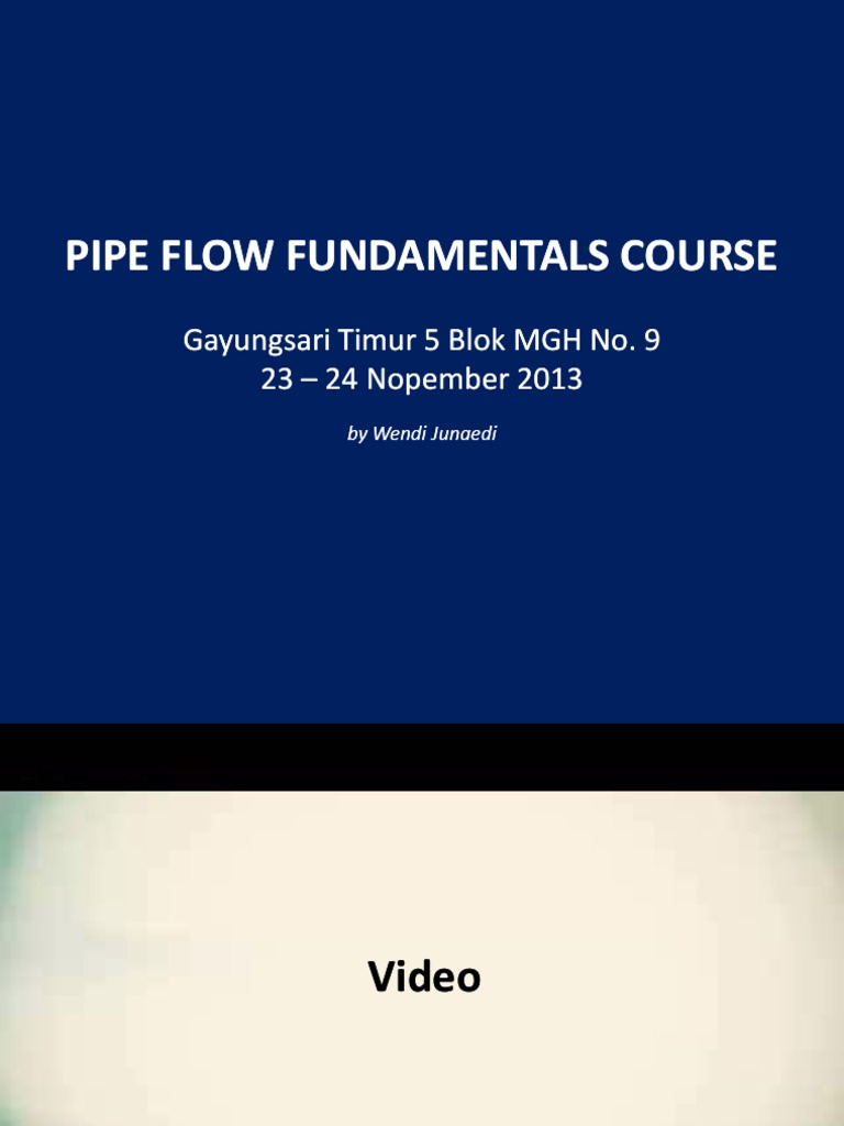 Pipe Flow Fundamentals Rev 0 | PDF | Reynolds Number | Pump