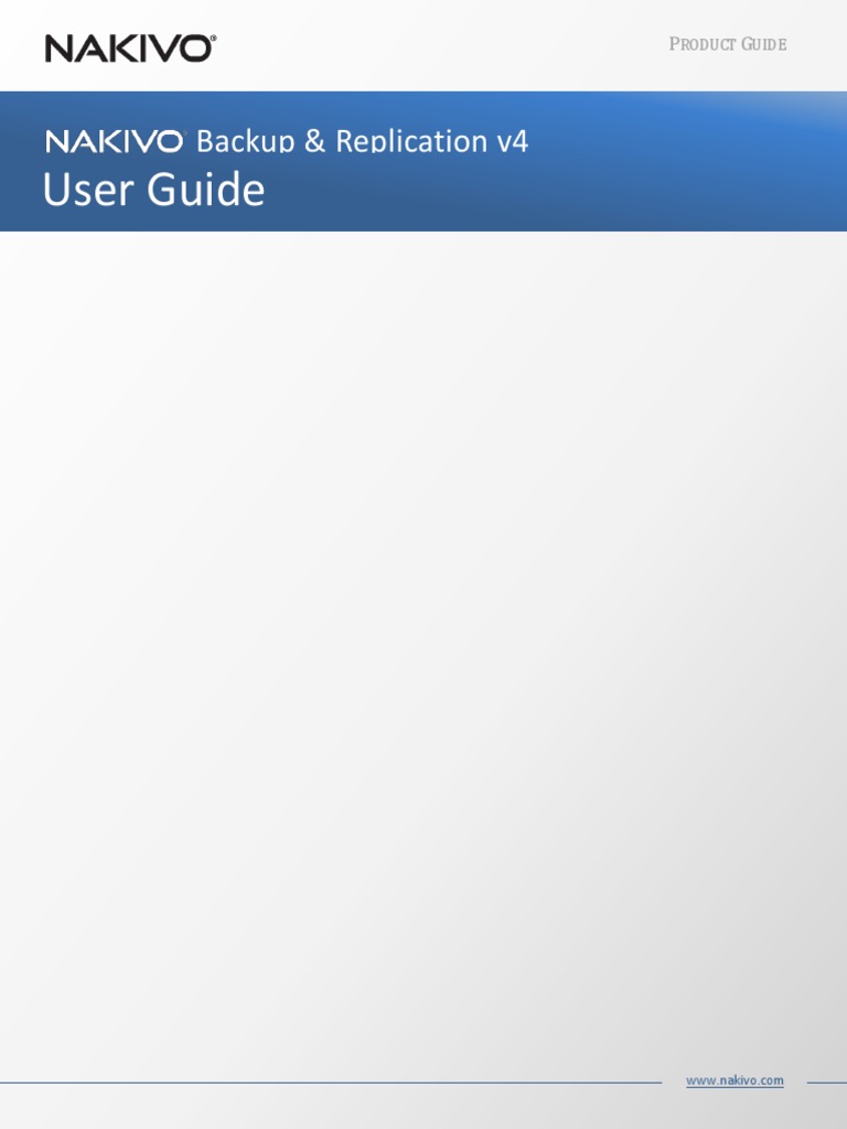 NAKIVO Backup & Replication v4 User Guide | PDF | Installation (Computer Programs) | Replication ...