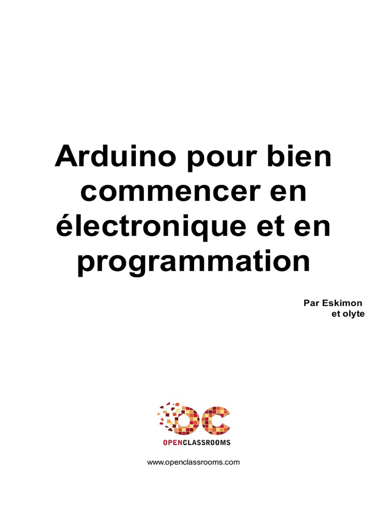 Arduino Pour Bien Commencer en Electronique Et en Programmation | PDF ... Arduino Pour Bien Commencer en Electronique Et en Programmation | PDF ...