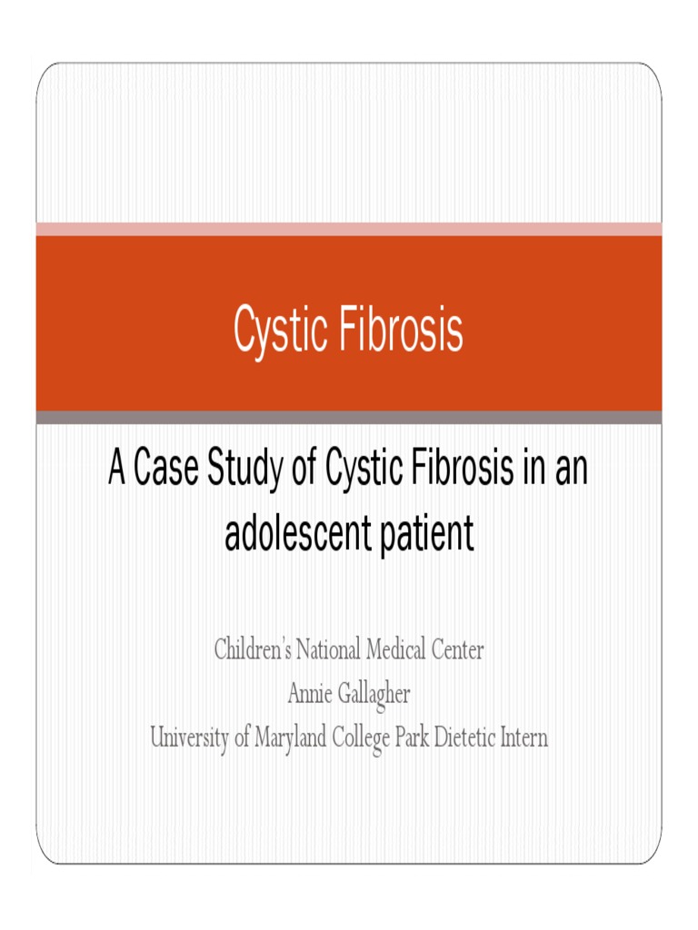 Cystic Fibrosis: A Case Study of Cystic Fibrosis in An A Case Study of ...