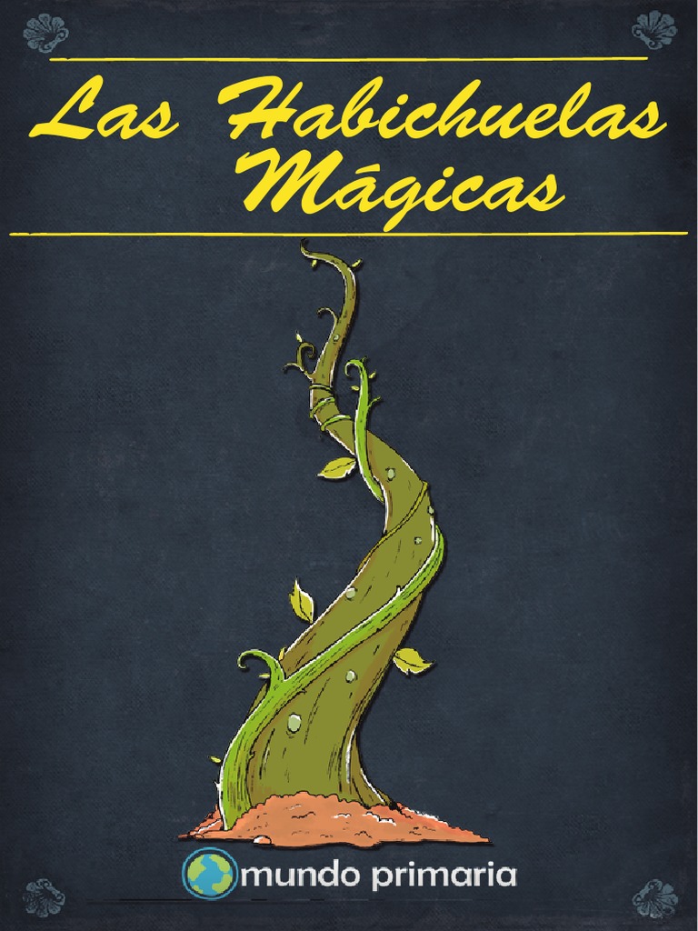 Cuento Las Habichuelas Mágicas Para Infantil Y Primaria Mundoprimaria