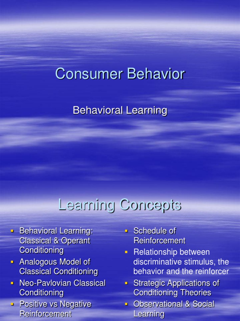 CONSUMER BEHAVIOR: Behavioral Learning | PDF | Classical Conditioning | Reinforcement