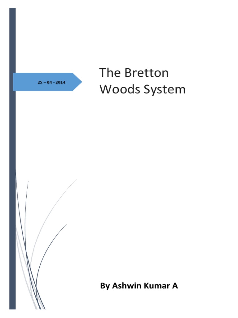 The Bretton Wood System-2 | PDF | Bretton Woods System | Fixed Exchange Rate System