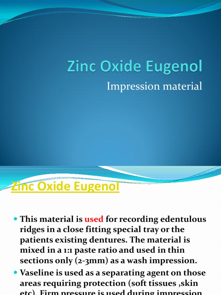 An In-Depth Look at Zinc Oxide Eugenol Impression Material | PDF | Zinc ...