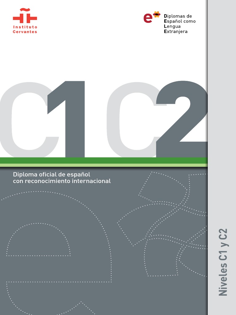 Examen oficial DELE Niveles C1 y C2: estructura, contenido y ...
