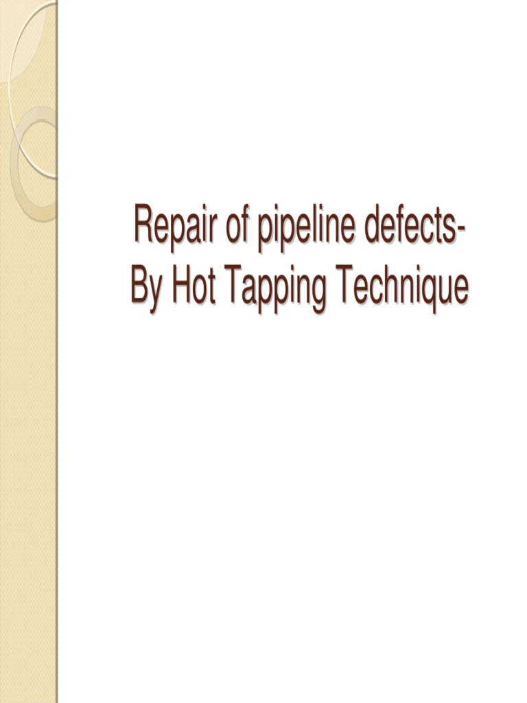 Repair of Pipeline Defects by Hot Tapping Technique | PDF | Excavation ...