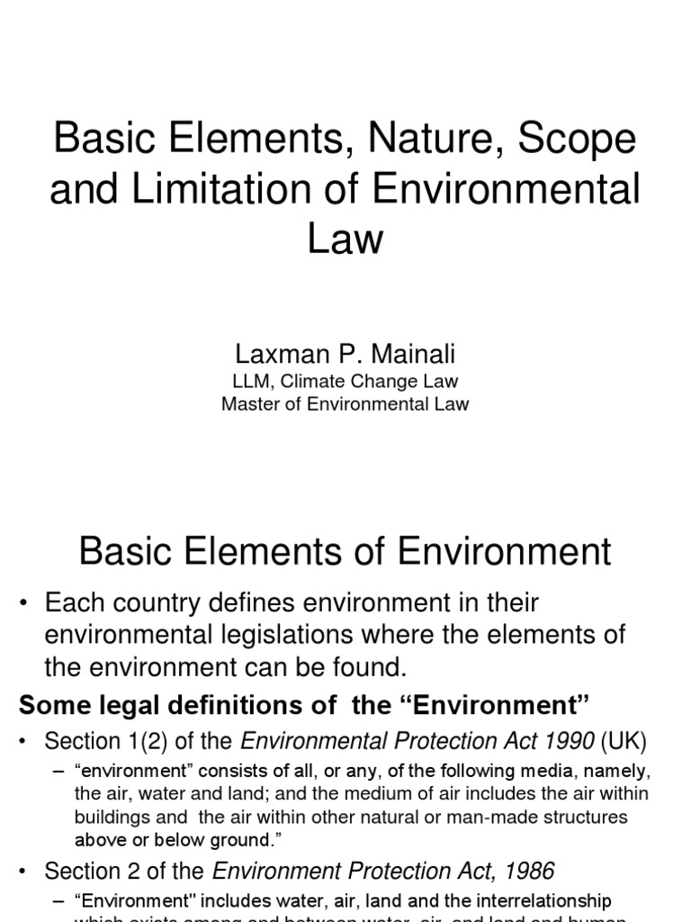 Basic Elements, Nature, Scope and Limitation of Environmental Law ...