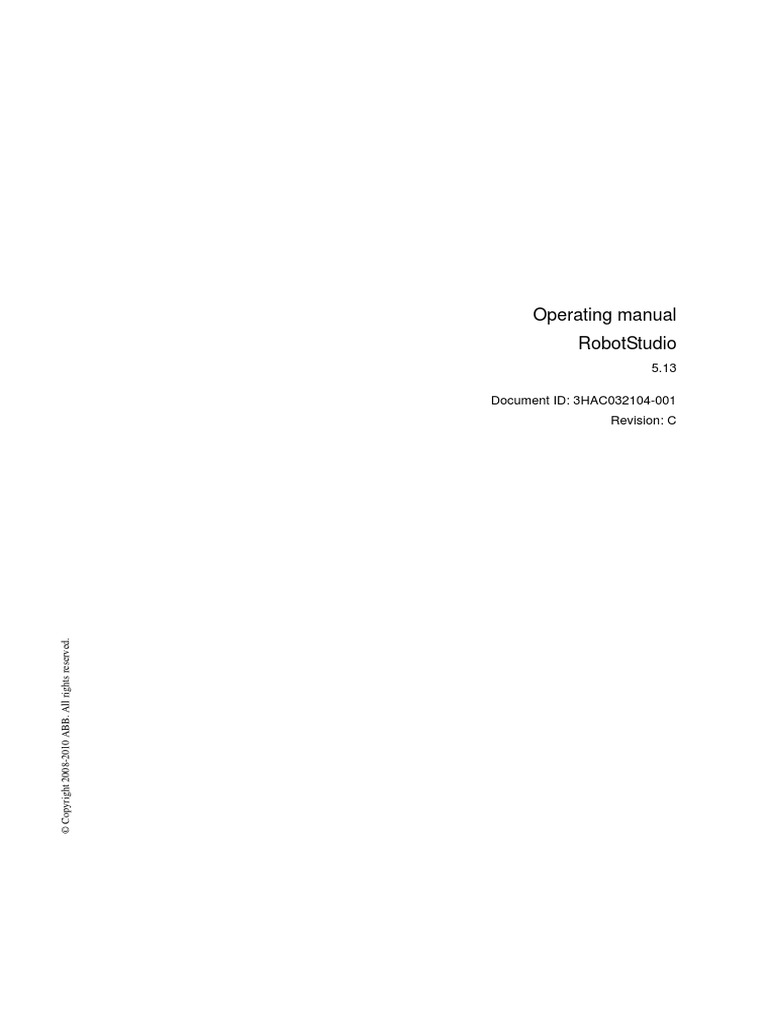 Operating Manual Robotstudio: 5.13 Document Id: 3hac032104-001 Revision ...