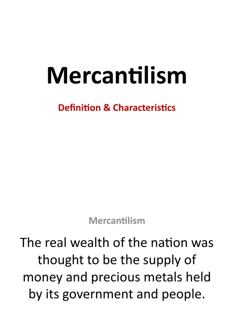 Key Traits of Mercantilism Explained | PDF
