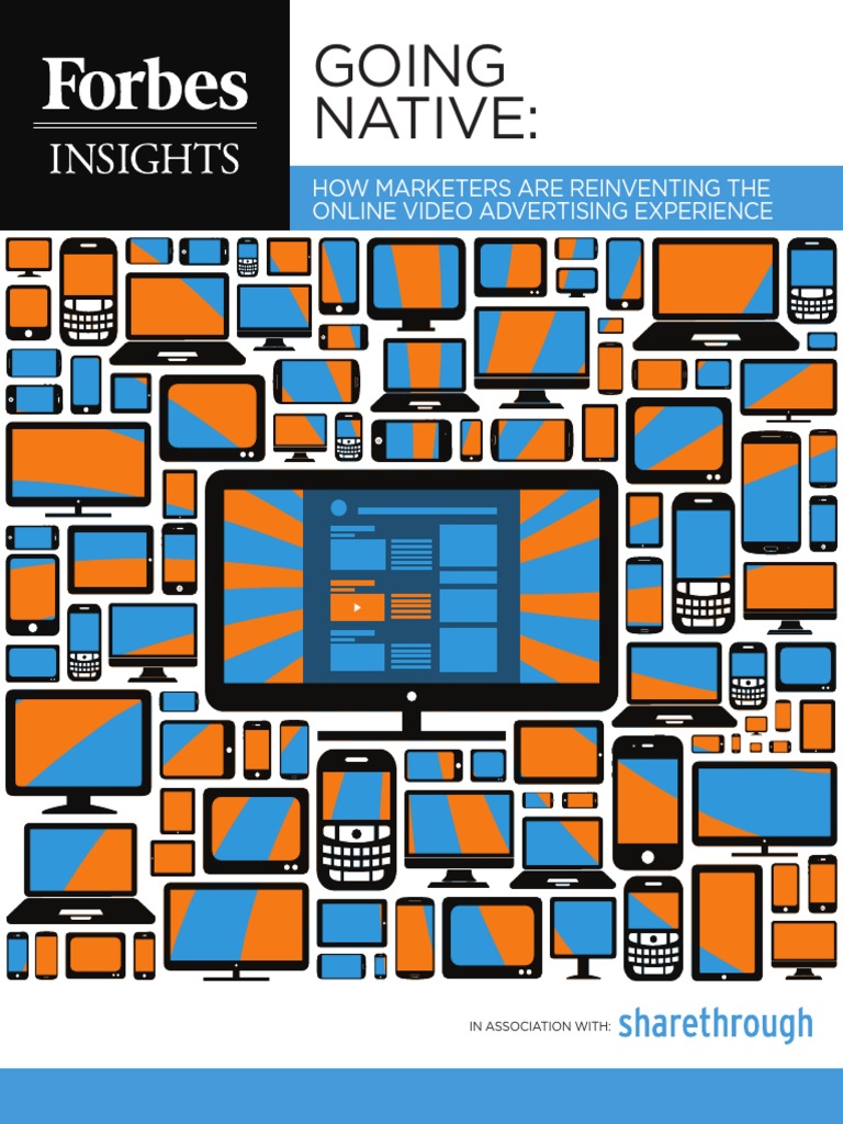 Going Native:: S How Marketers Are Reinventing The Online Video ...