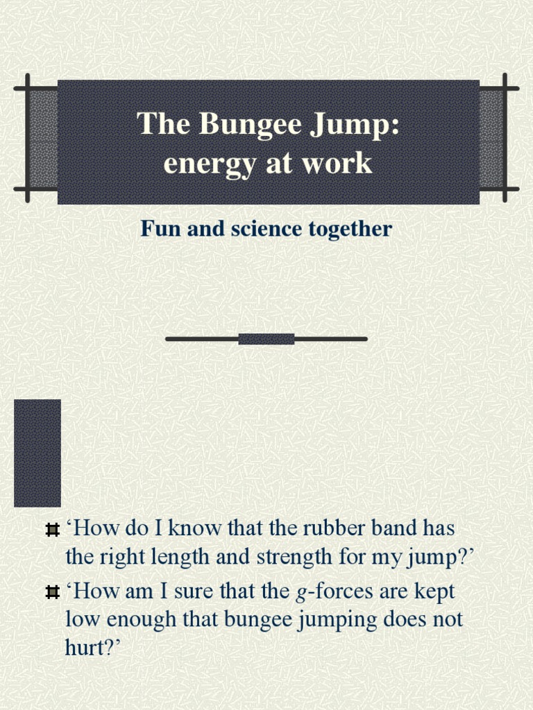 The Physics of Bungee Jumping: Analyzing Energy Transfer and Motion ...