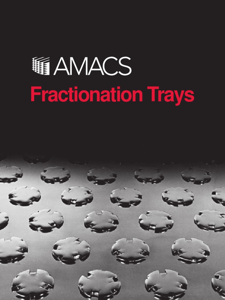 A Comprehensive Guide to Fractionation Trays and Column Internals | PDF ...