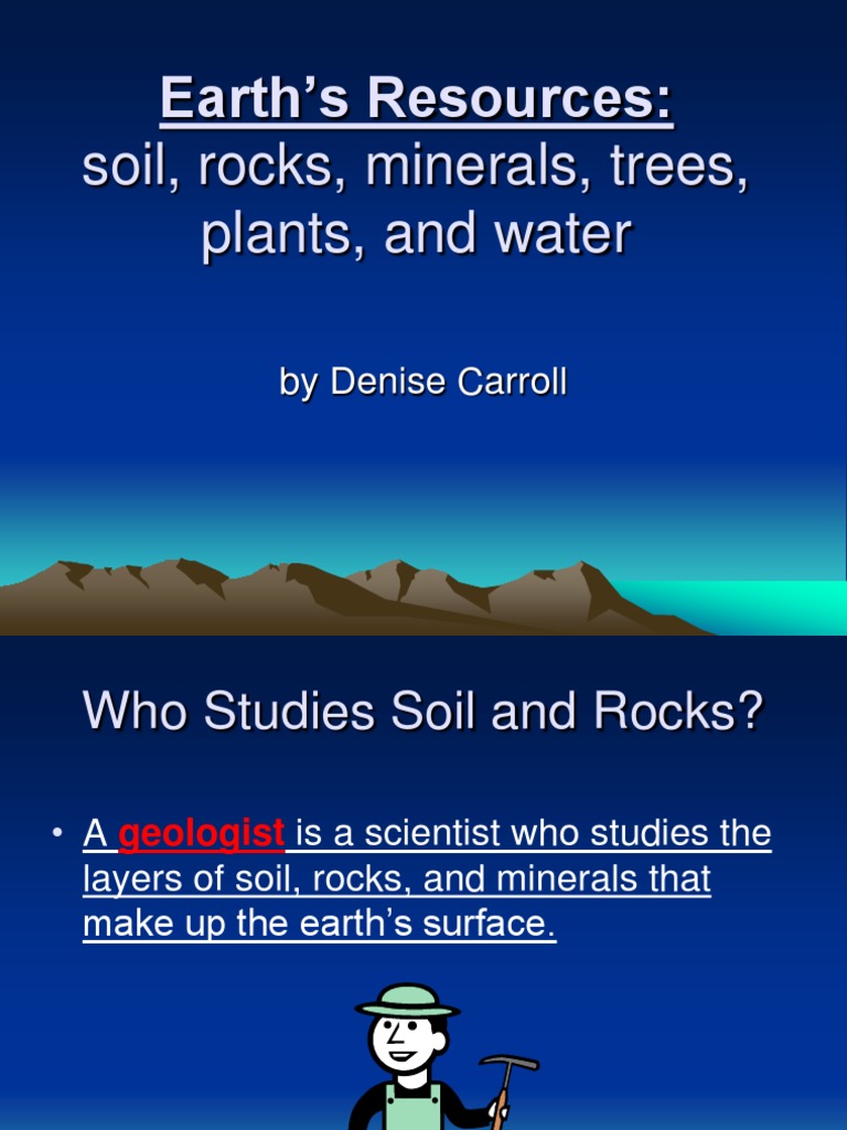 Earth's Resources:: Soil, Rocks, Minerals, Trees, Plants, and Water ...