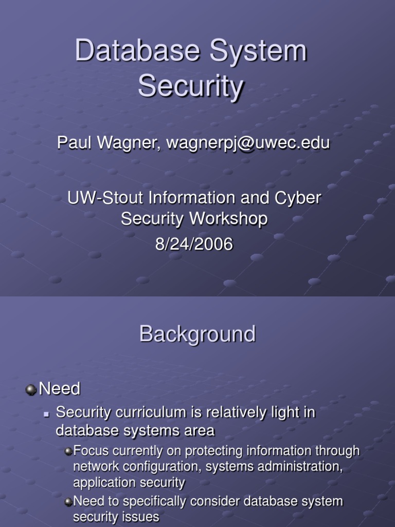 Database System Security: Paul Wagner, Wagnerpj@uwec - Edu | PDF | Databases | Oracle Database