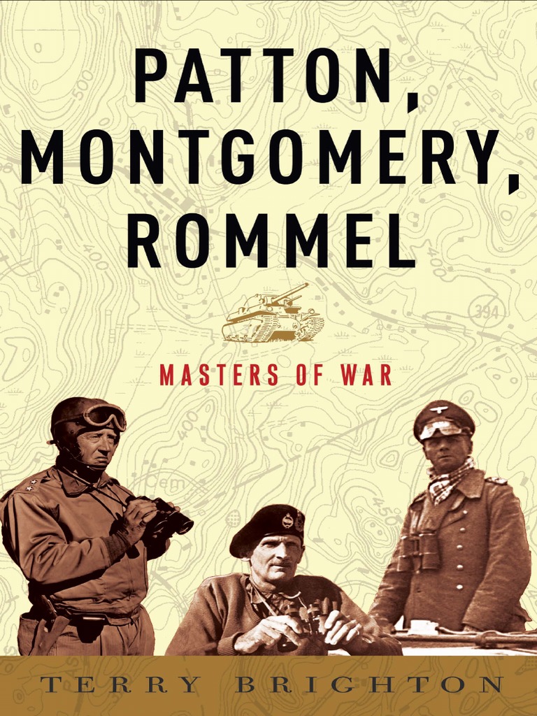 Patton, Montgomery, Rommel, by Terry Brighton - Excerpt | Erwin Rommel ...