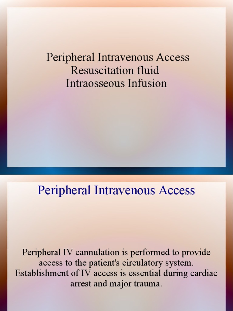 Peripheral Intravenous Access Resuscitation Fluid Intraosseous Infusion ...