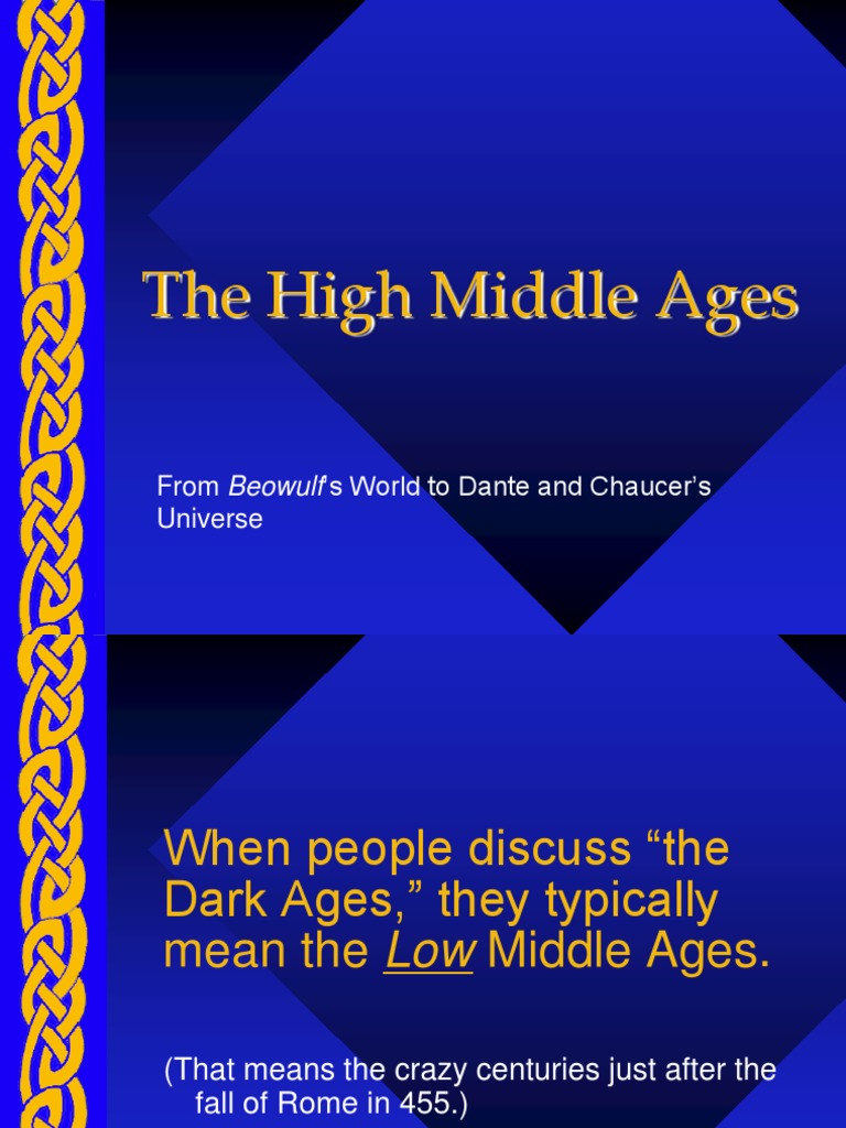 The High Middle Ages: From Beowulf 'S World To Dante and Chaucer's ...
