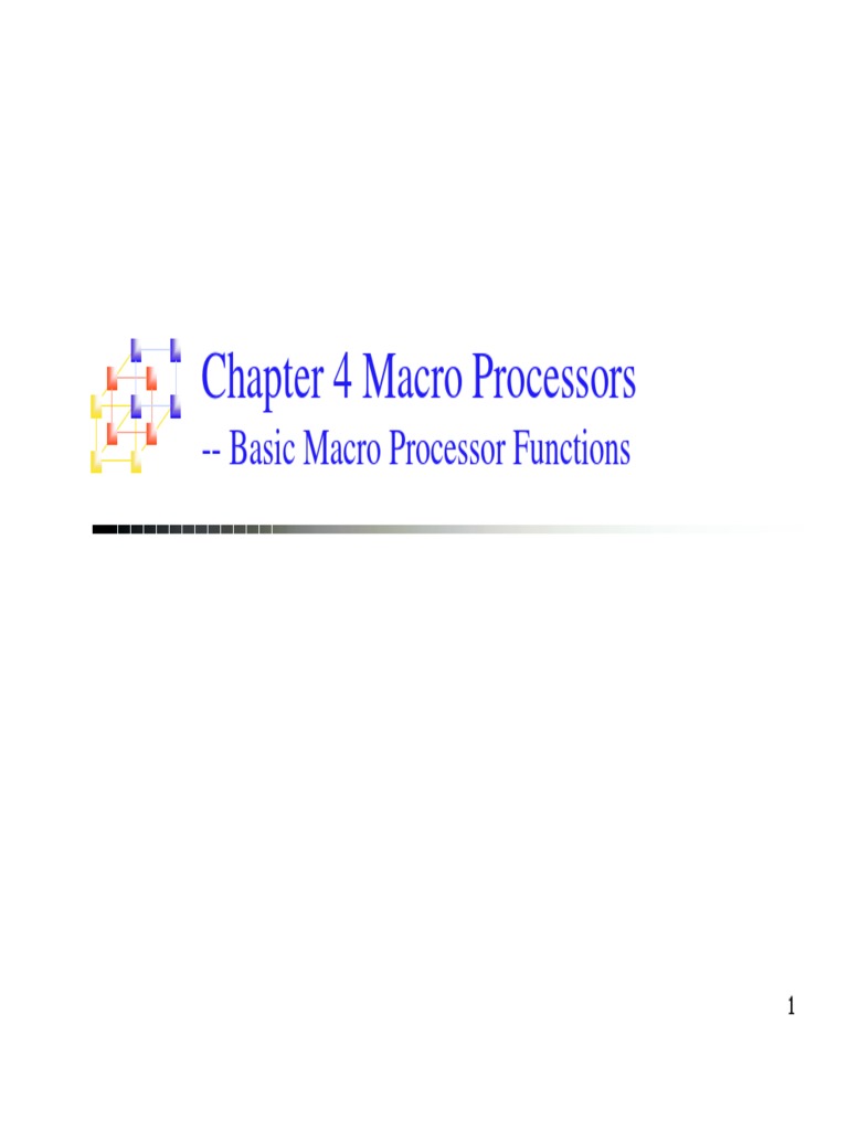 Chapter 4 Macro Processors: - Basic Macro Processor Functions | PDF Chapter 4 Macro Processors: - Basic Macro Processor Functions | PDF