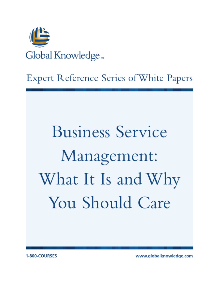 Business Service Management: What It Is and Why You Should Care | PDF
