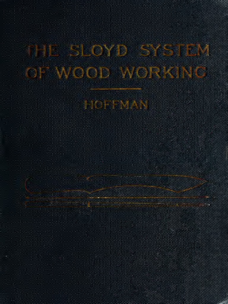 The Sloyd System of Woodworking - Hoffman | PDF | Teachers | Theory