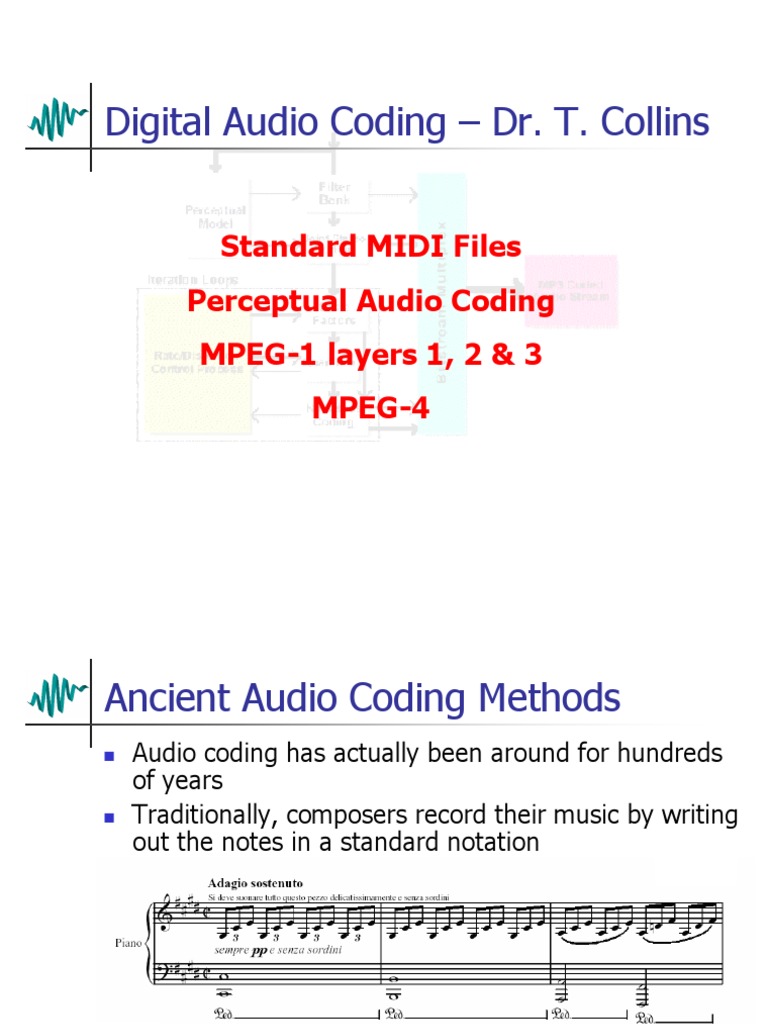 Digital Audio Coding - Dr. T. Collins: Standard MIDI Files Perceptual Audio Coding MPEG-1 Layers ...