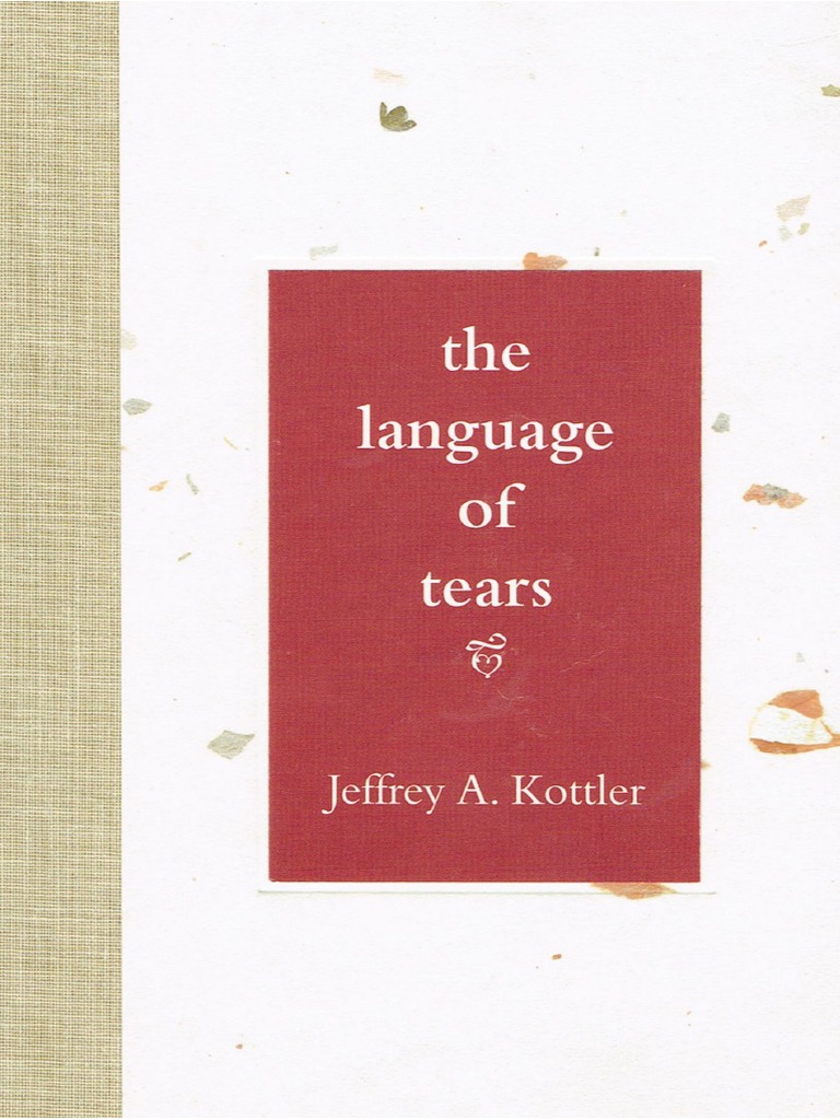 Jeffrey Kottler - The Language of Tears | PDF | Subjective Experience ...