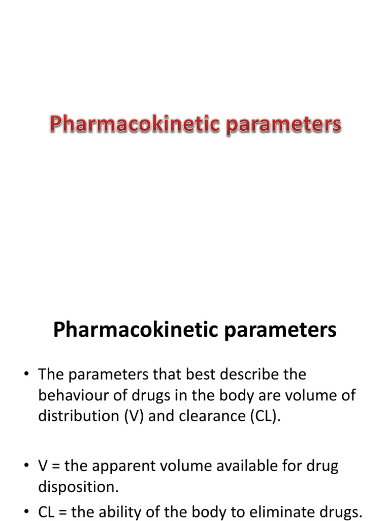 Pharmacokinetic Parameters | PDF | Pharmacokinetics | Bioavailability