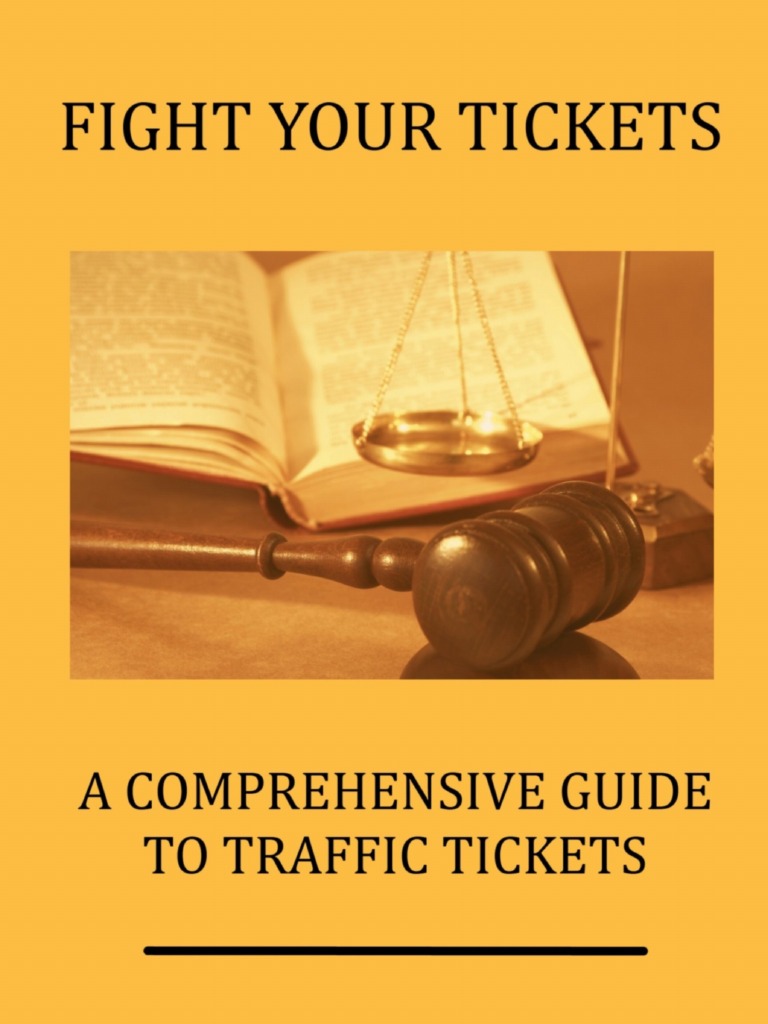 Fight Your Tickets:A Comprehensive Guide To Traffic Tickets | Download ...