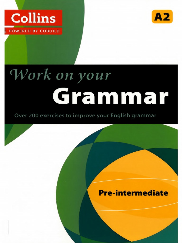 Work On Your Grammar Pre-Intermediate A2 (RED) | PDF | Syntactic ...