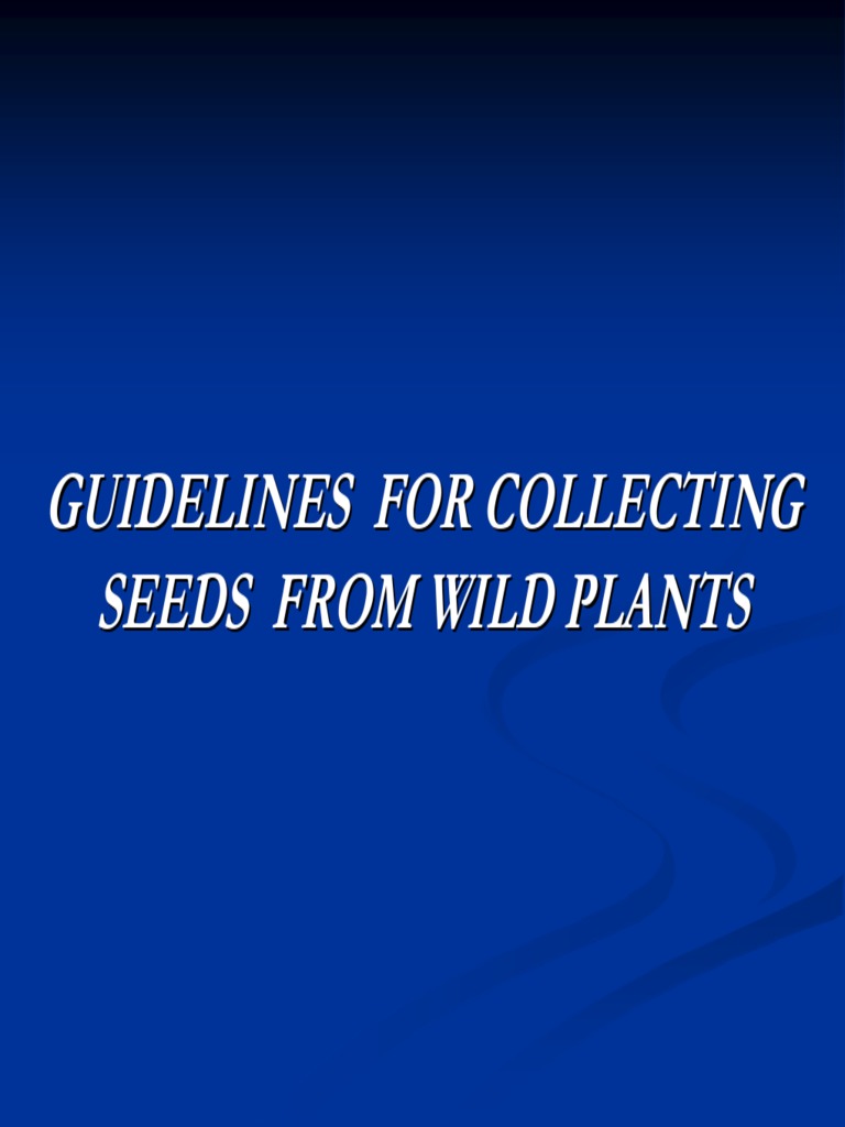 Guidelines For Collecting Seeds From Wild Plants | PDF | Seed | Fruit