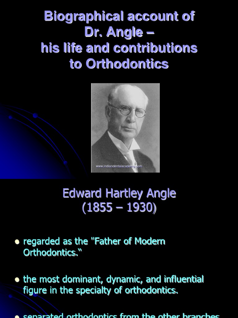 Biographical Account of DR - Angel - Ortho / Orthodontic Courses by ...