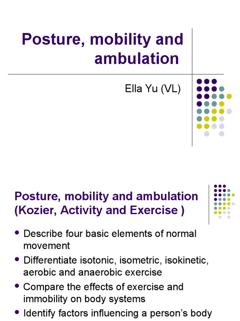 Posture, Mobility and Ambulation | PDF | Anatomical Terms Of Motion | Heart